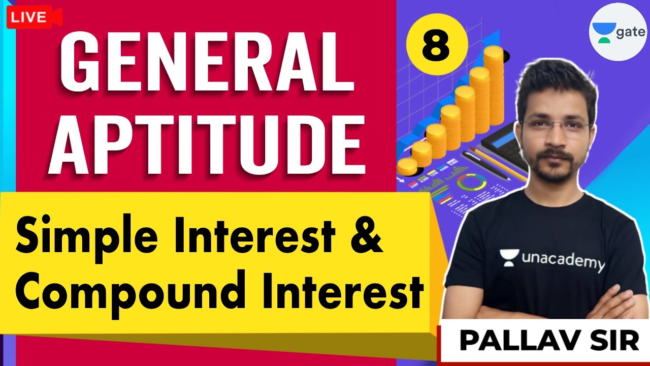Simple Interest and Compound Interest - 2 | Lec 8 | General Aptitude | GATE/ESE Exam (All ...