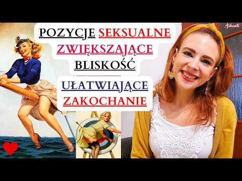POZYCJE SEKSUALNE ZWIĘKSZAJĄCE BLISKOŚĆ 👩🏻‍❤️‍💋‍👨🏻 WZMOCNIJ MOC SEKSULANEGO POŁĄCZENIA 🪄