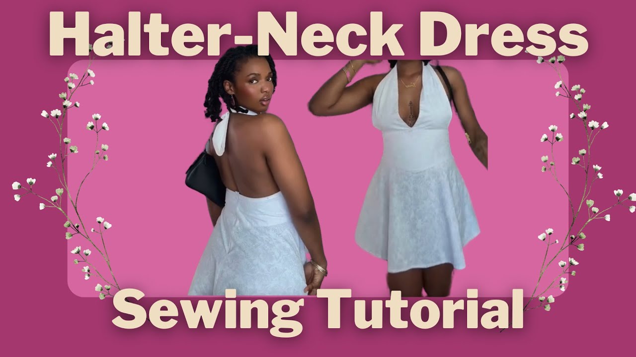 DIY Haltner Neck Dress [PATTERN DRAFTING + SEWING TUTORIAL] - YouTube