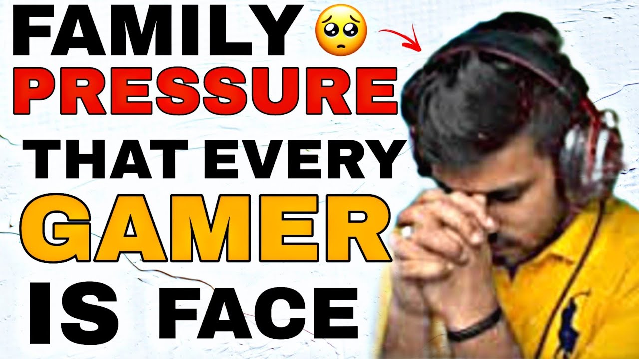 😥😔FAMILY PRESSURE THAT EVERY GAMER FACE IN HIS GAMING LIFE - YouTube