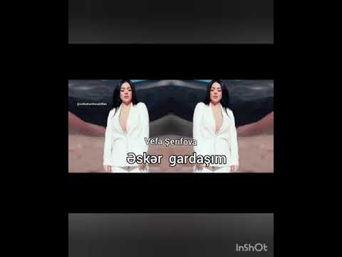 Vefa Şerifova - Əskər gardaşım