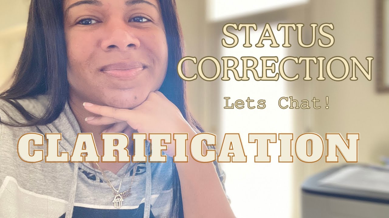 Status Correction Clarification - Lets Chat - YouTube