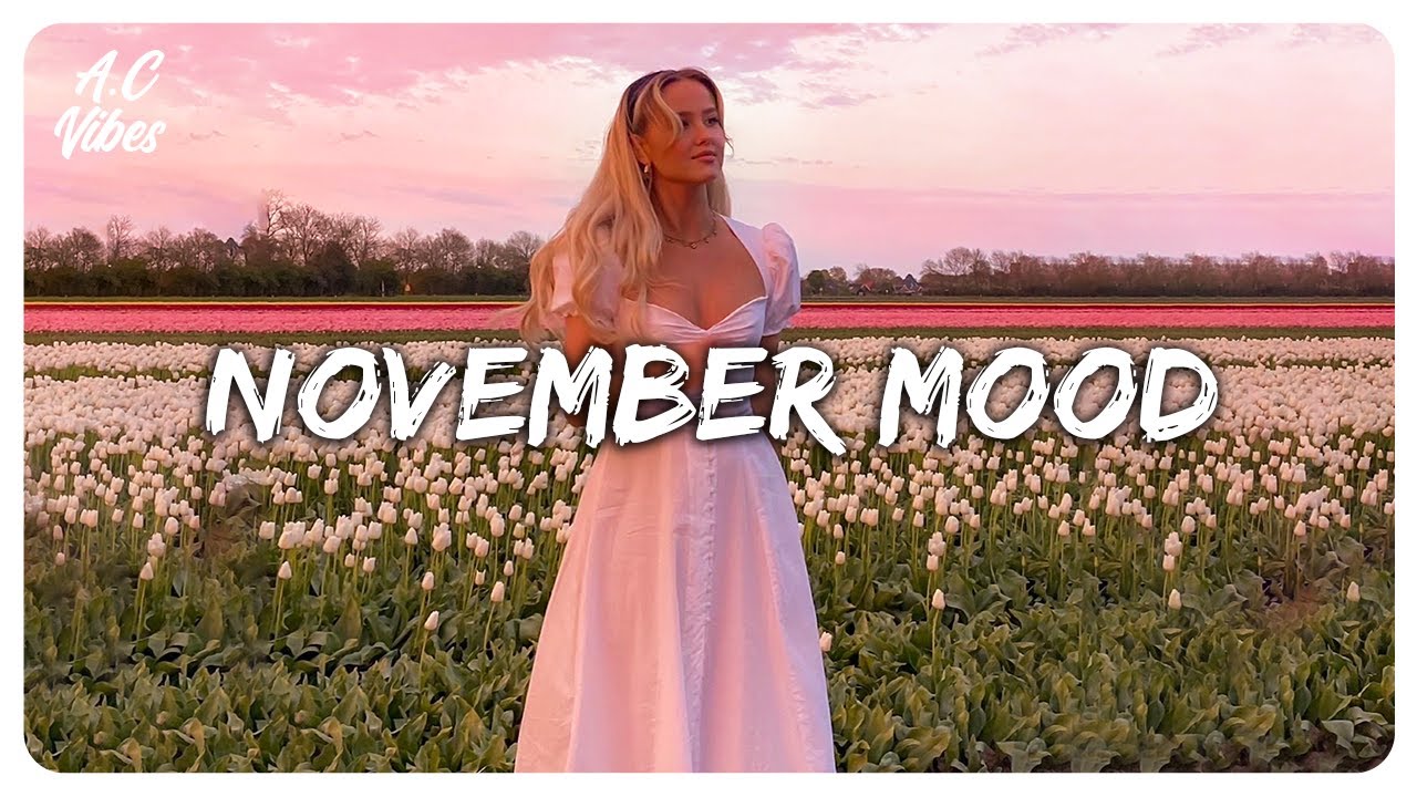 November Mood ~ Chill vibes ~ English songs music mix - YouTube