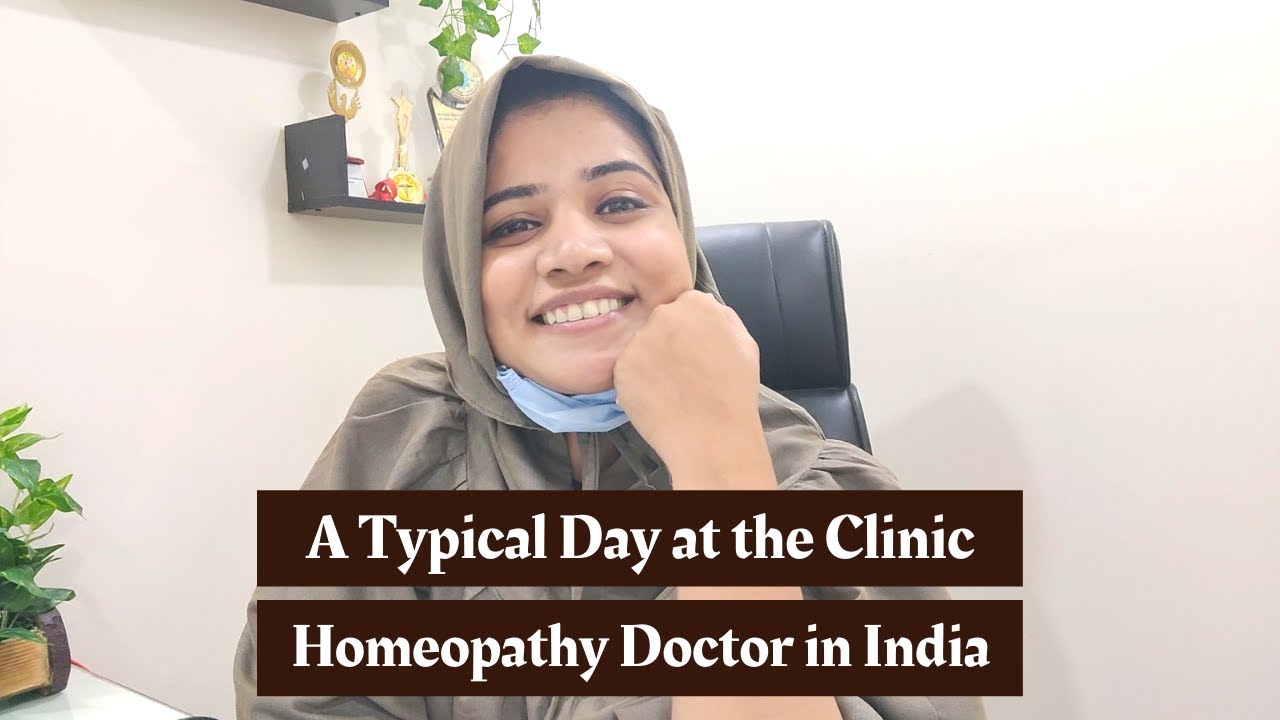 A Day at the Clinic as a Homeopathy Doctor In India | Vlog #1 | A ...