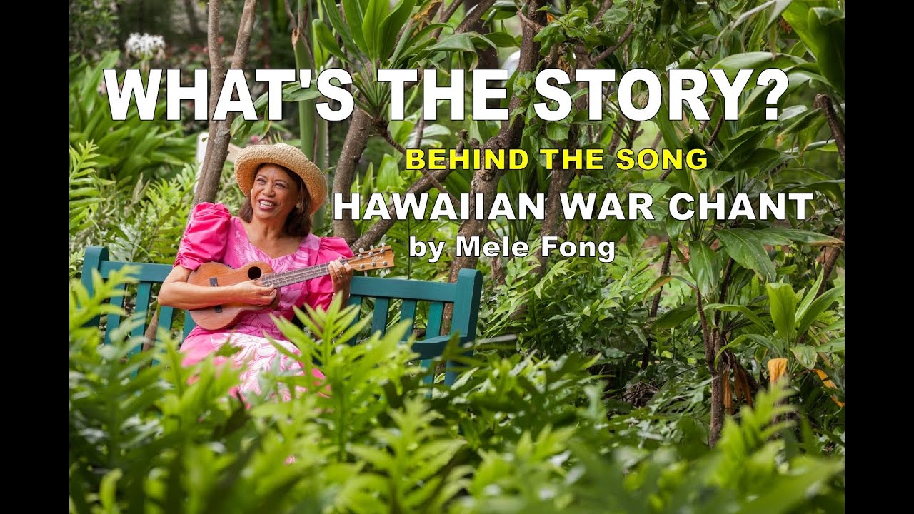Story Behind the Song | Hawaiian War Chant | by Ukulele Mele - YouTube
