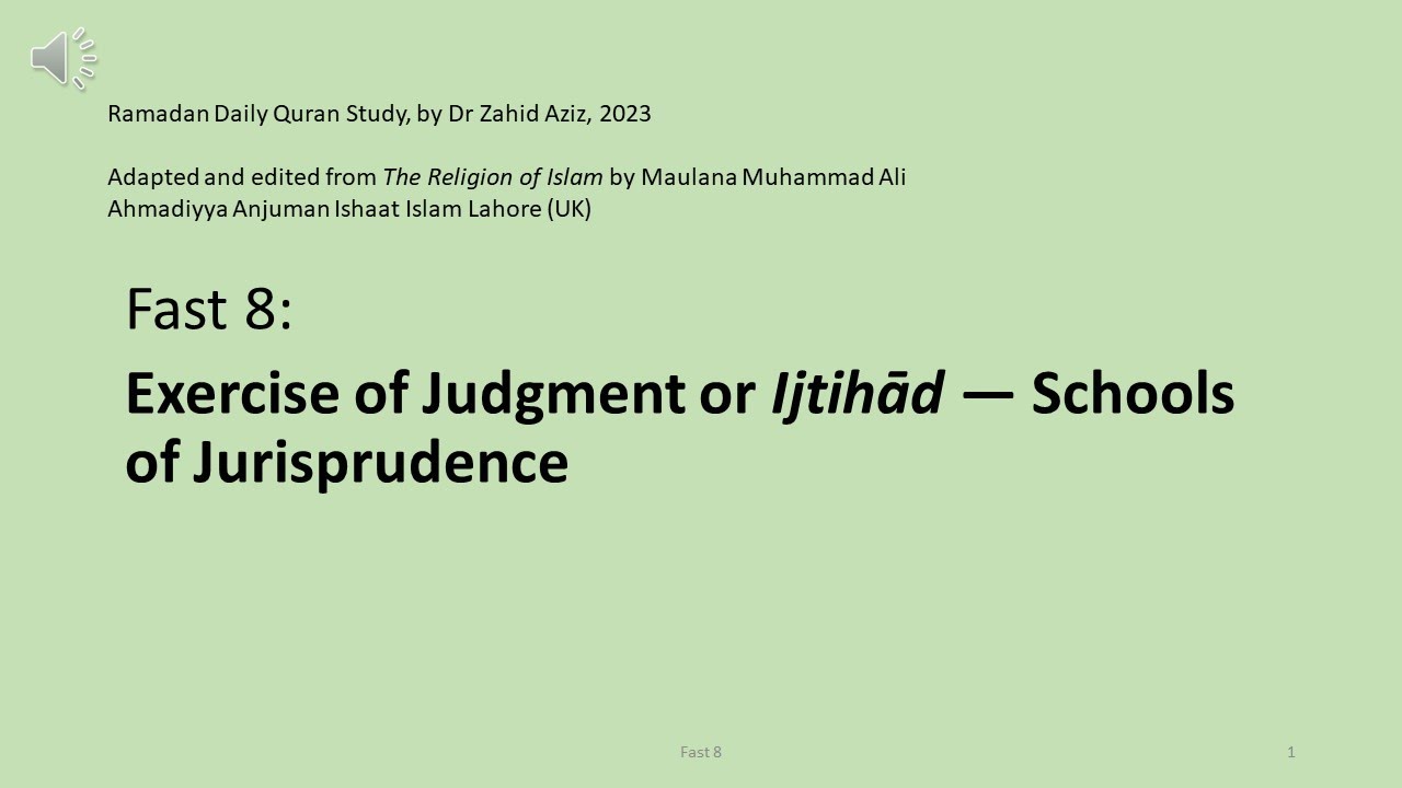 Fast 8: Exercise of Judgment or Ijtihād — Schools of Jurisprudence ...