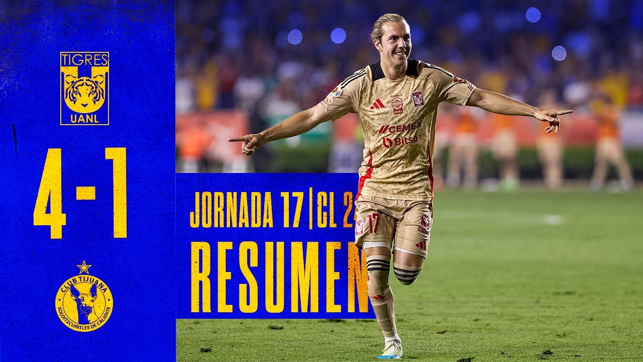 📹 El Resumen | Tigres 4 - 1 Tijuana | Jornada 17 | Clausura 2024 - YouTube