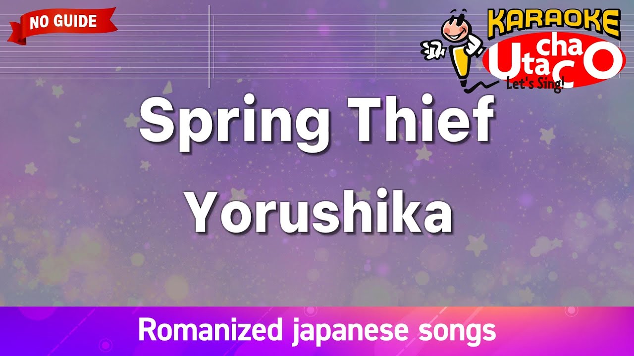 Spring Thief – Yorushika (Romaji Karaoke no guide) - YouTube