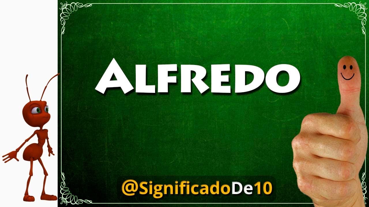 Significado del nombre Alfredo 【Significado de los Nombres】 - YouTube