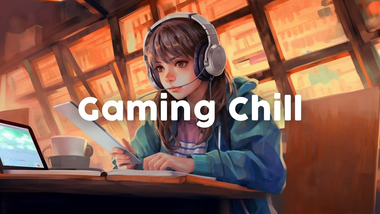 Gaming Chill 🎮 - Background Lofi Mix🔌 - YouTube