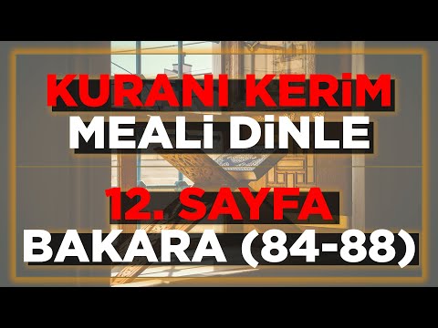 Kuranı Kerim Meali Dinle | 12. Sayfa | Bakara Suresi (84-88)