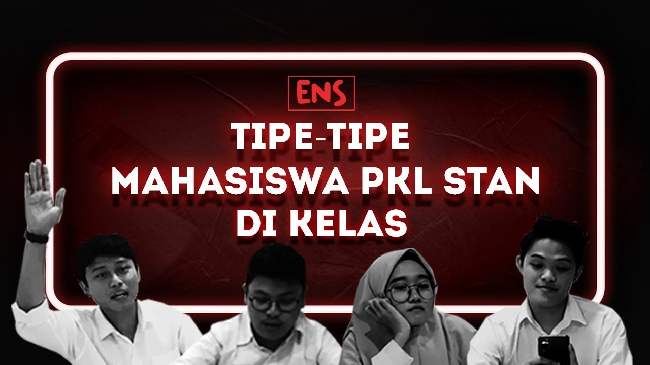 Tipe-Tipe Mahasiswa PKN STAN di Kelas, Lo Tipe Yang Mana? - YouTube