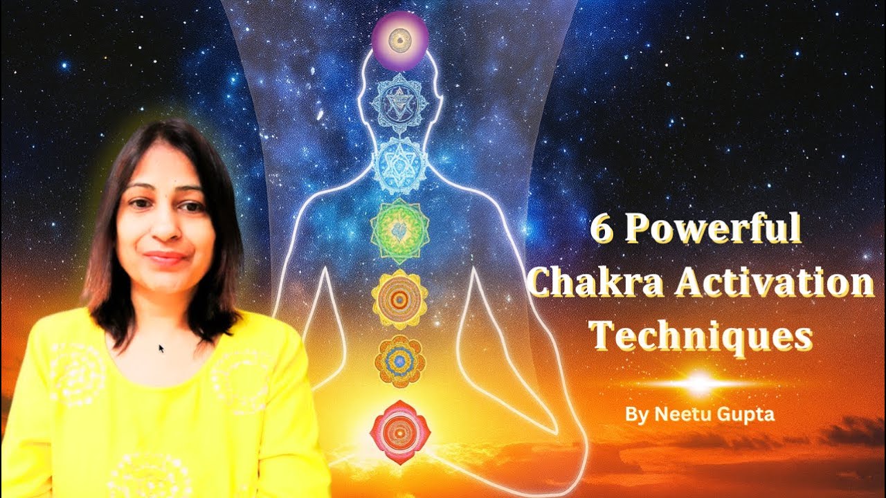 6 Very Powerful Chakra Activation Techniques - All in One Video (Chakra ...