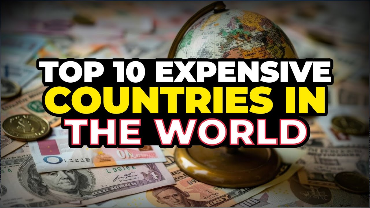Top 10 Most Expensive Countries In The World - YouTube