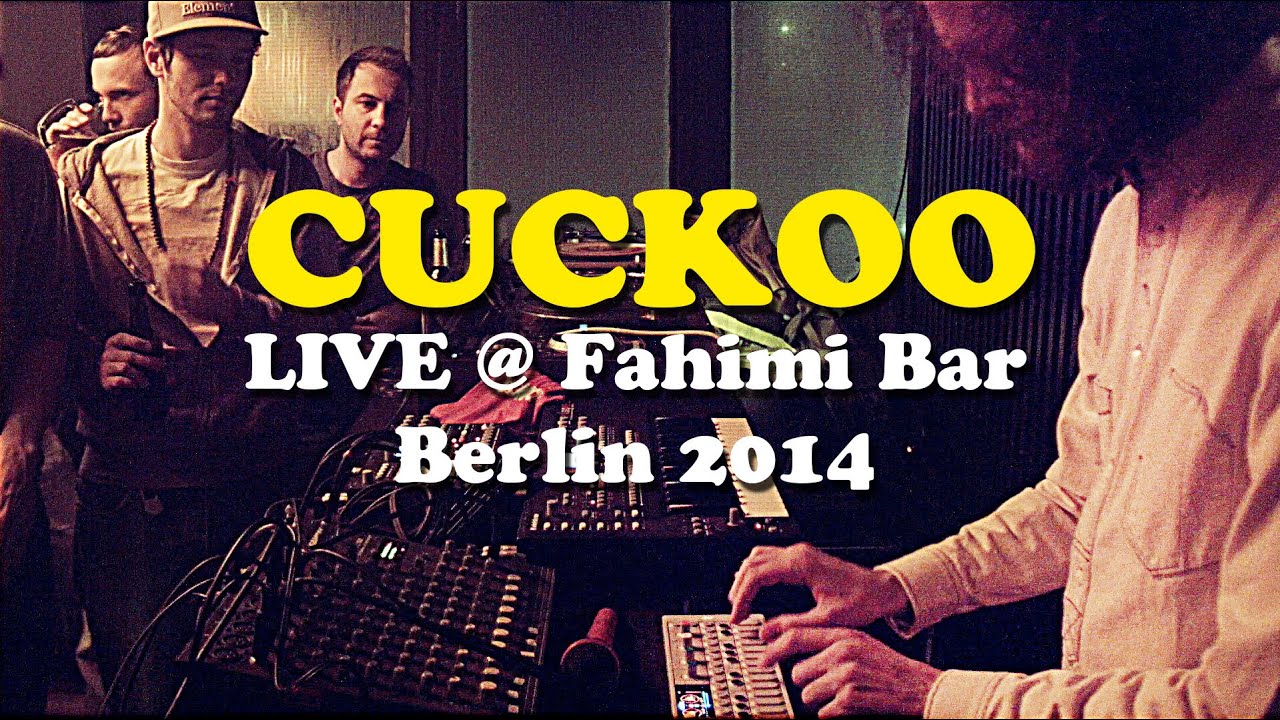 CUCKOO Live Fahimi Bar Berlin 2014 - YouTube
