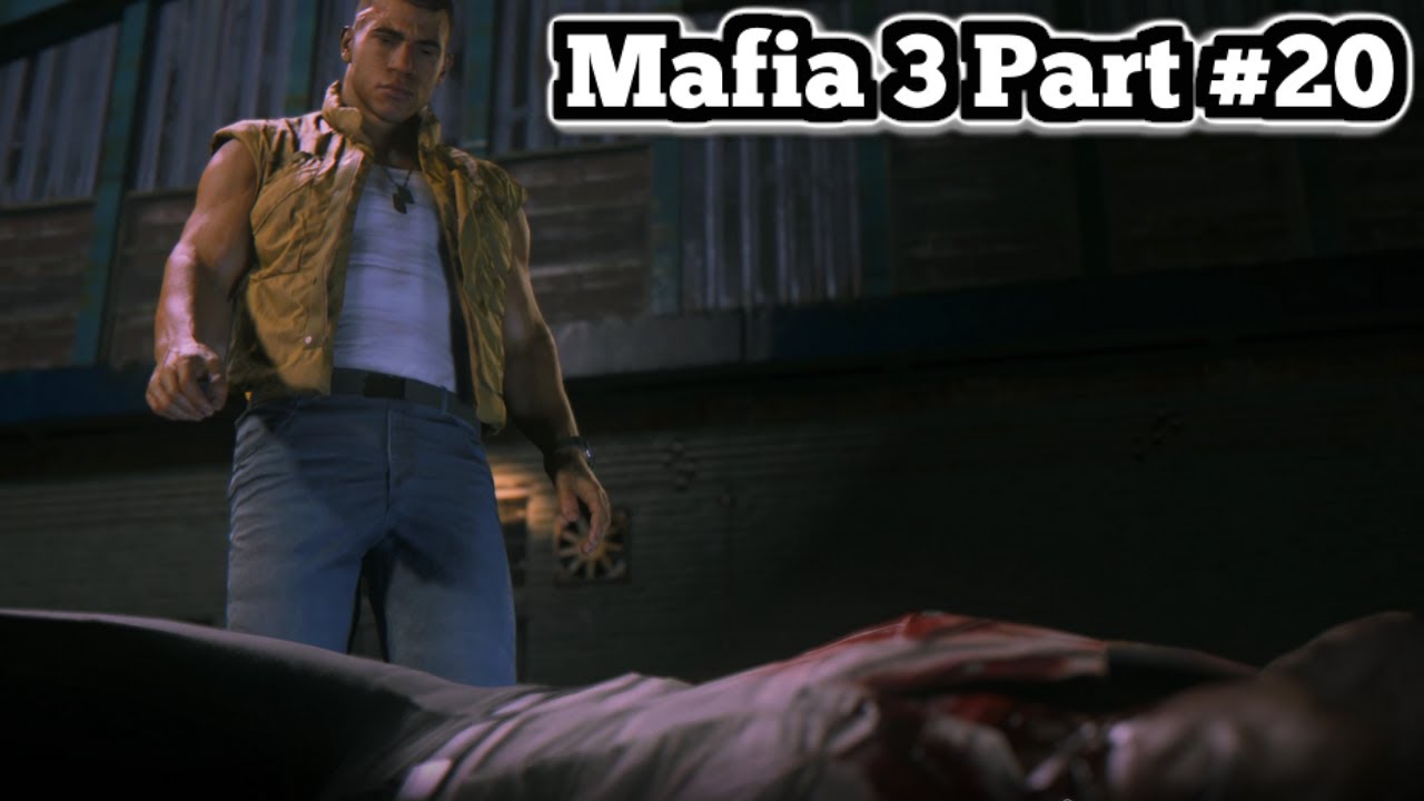 Mafia 3 Walkthrough 4K 60FPS Mission #20 My Name Is Lincoln Clay - YouTube