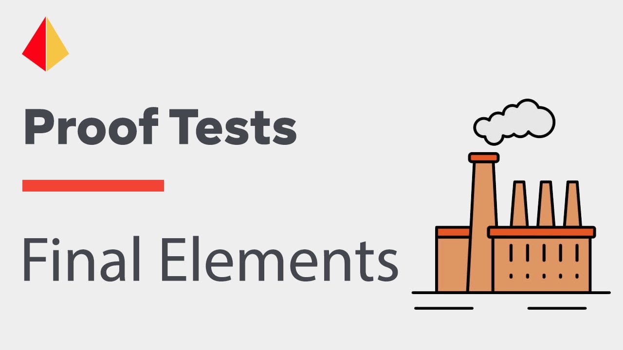 How Effective are the Proof Tests of your Final Elements? - YouTube