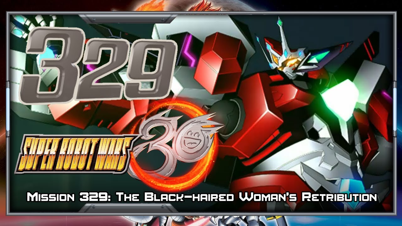 Super Robot Wars 30 [English] - Walkthrough - Scenario 329 (Edge) [Black-Haired Woman's ...