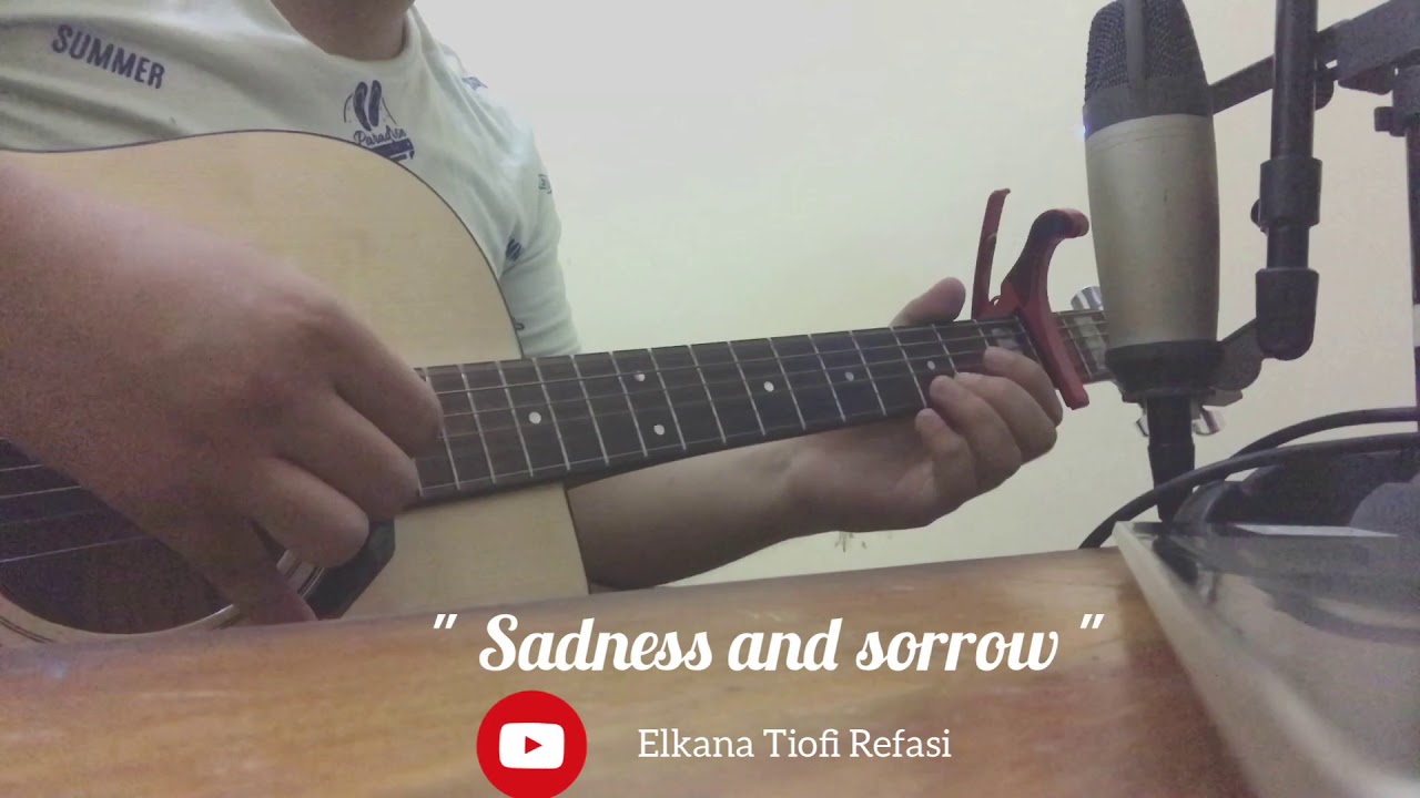 Sadness and sorrow fingerstyle cover | Elkana Tiofi Refasi | lagu sedih ...
