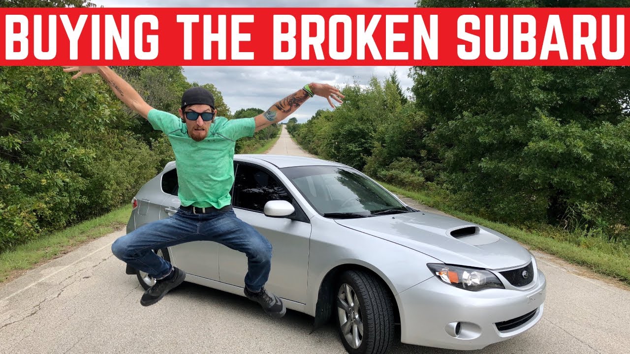 BUYING THE BROKEN SUBARU WRX - YouTube
