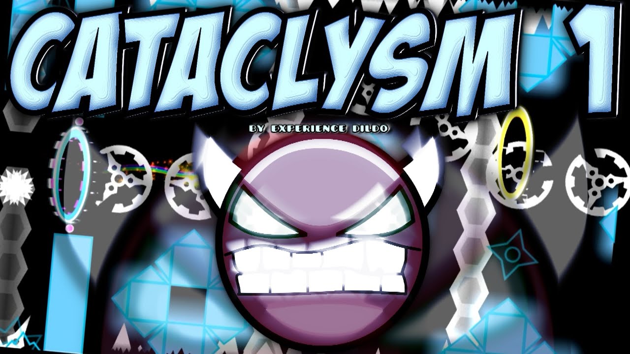 Geometry Dash [2.0] (Effortless Demon) - Cataclysm 1 - by Experience D ...