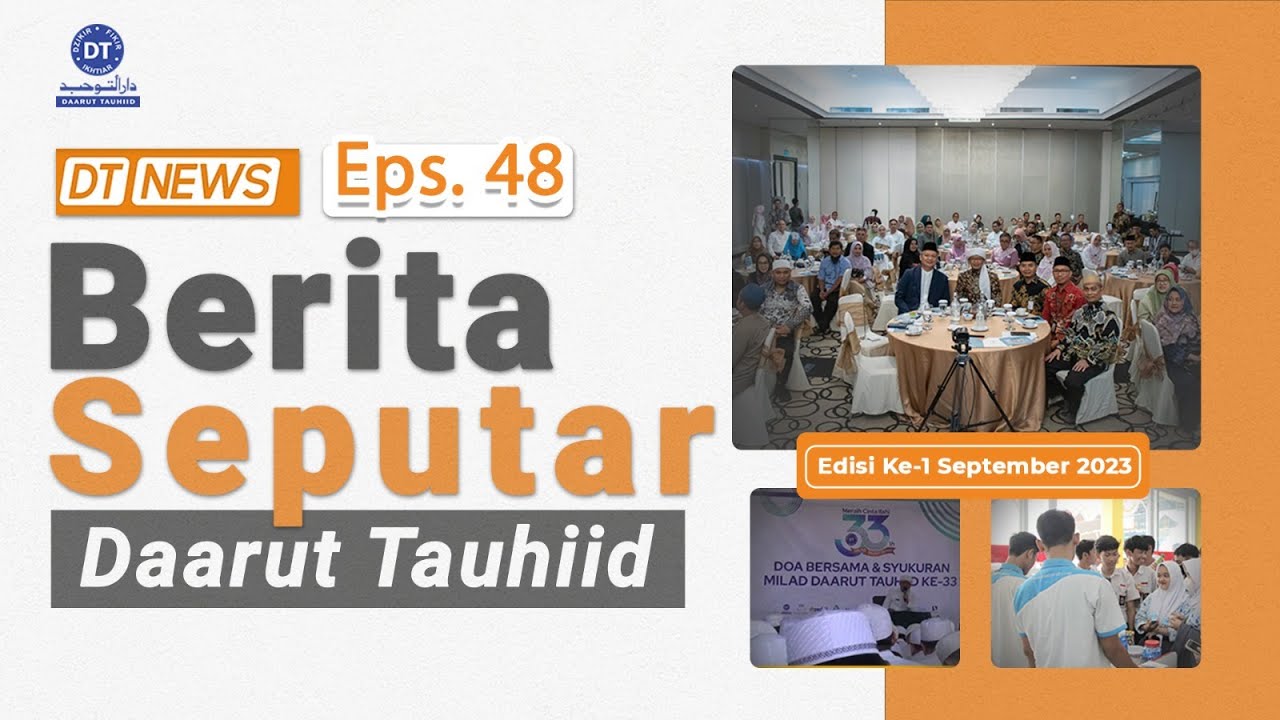 Info Seputar Daarut Tauhiid | DT NEWS EPS 48 - YouTube