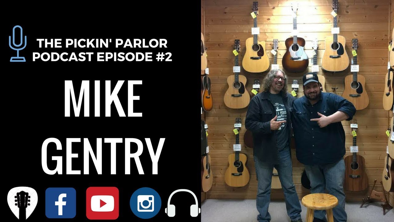 The Pickin' Parlor Podcast #2 Mike Gentry - YouTube