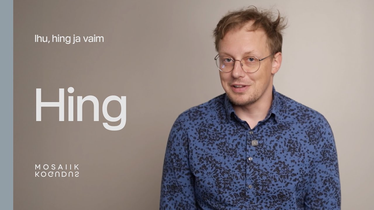 Ihu, hing ja vaim – Hing - YouTube