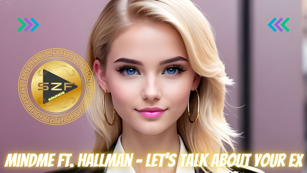 Mindme ft. Hallman - Let's Talk About Your Ex - YouTube