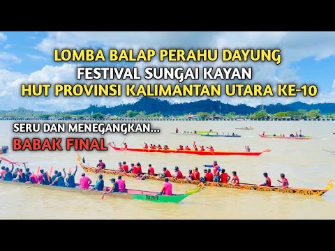Serunya FINAL Lomba Balap Perahu Dayung ‼️ Festival Sungai Kayan ‼️ HUT ...