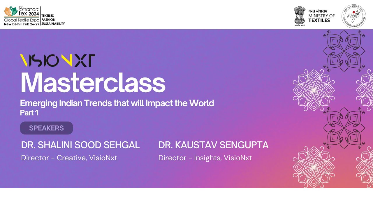 VisioNxt Masterclass Bharat Tex 2024 Part 1 - YouTube
