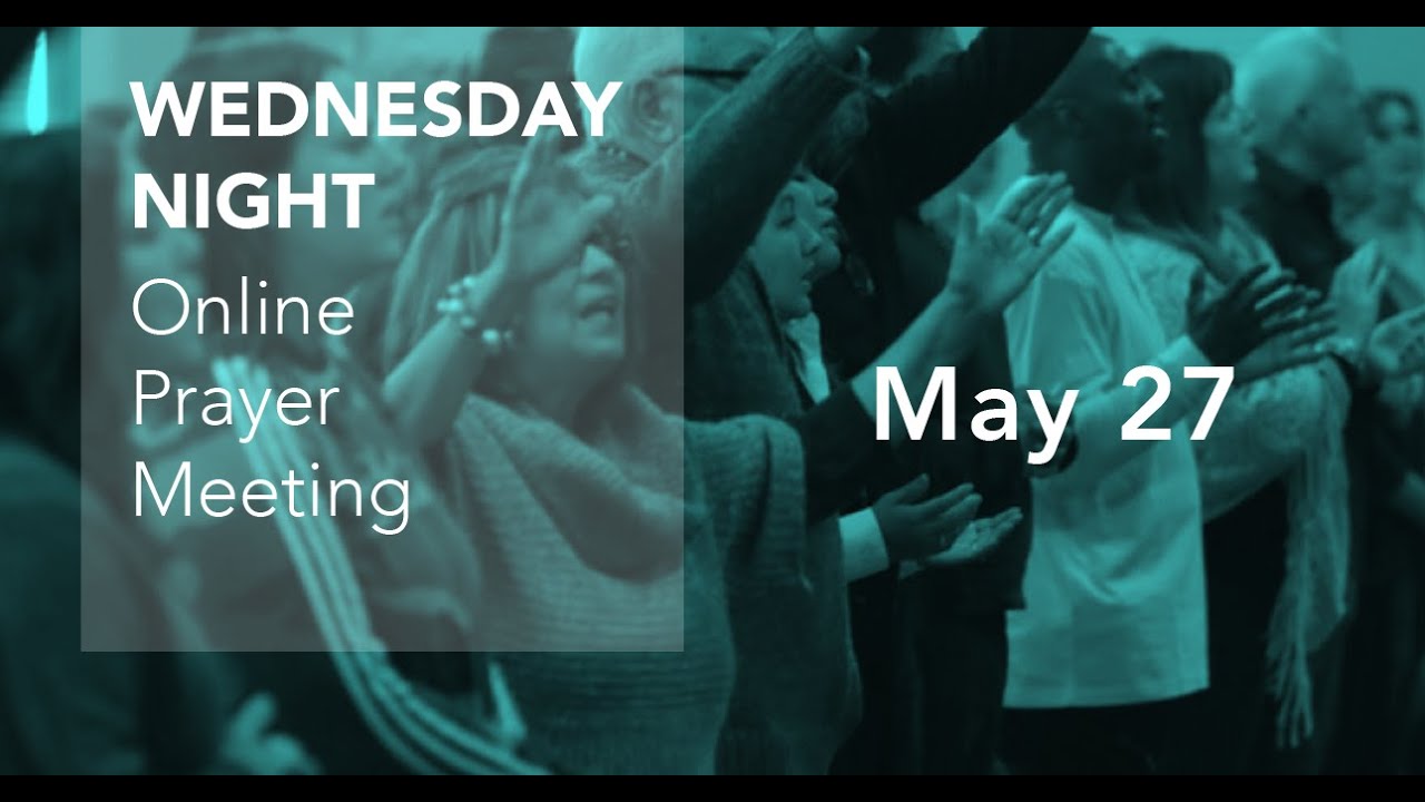 Wednesday Night Prayer Meeting | May 27, 2020 - YouTube