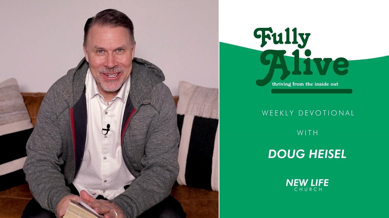 You Have Access To God • Pastor Doug Heisel • New Life Church Weekly Devotionals - YouTube