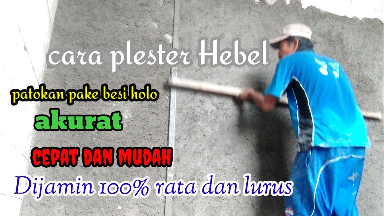 Trik Cara Plester Hebel pake Patokan Besi Holo hasil Plesteran lurus ...