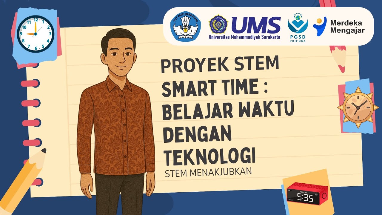 Proyek STEM Kelas 2 "Smart Time : Belajar Waktu dengan Teknologi" - YouTube