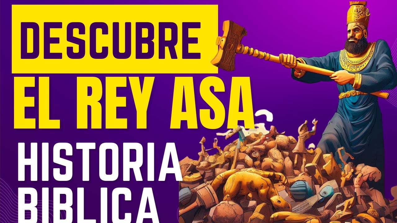 🟣DESCUBRE el REY ASA y su TRISTE HISTORIA cual fue el pecado DEL REY ...