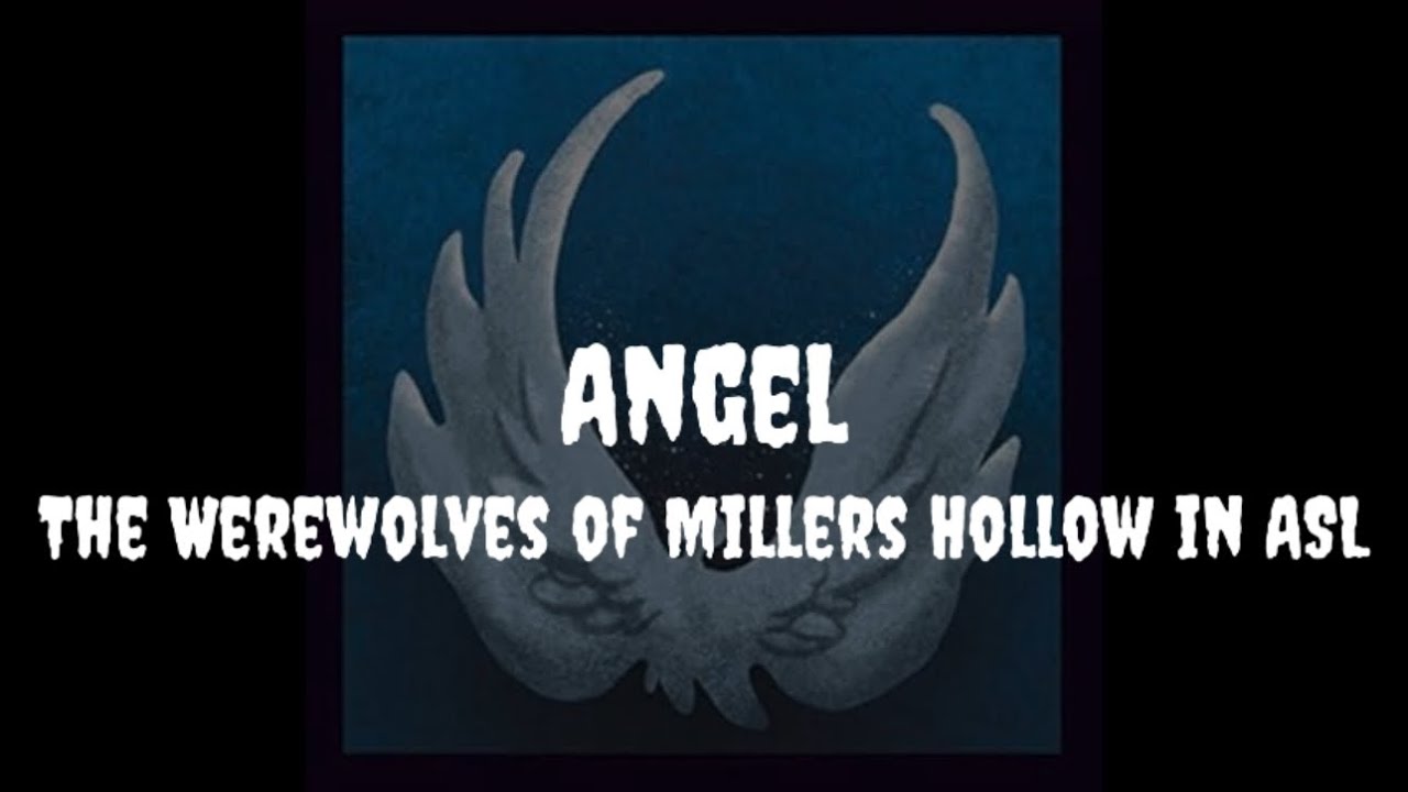 The Angel - The Werewolves of Millers Hollow in ASL - YouTube