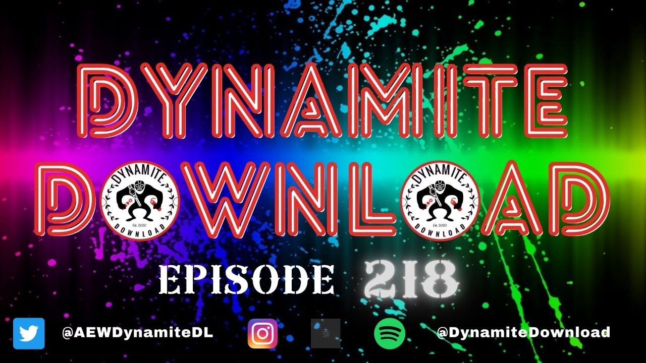 AEW Dynamite Recap Show | Dynamite Download Episode 218! - YouTube