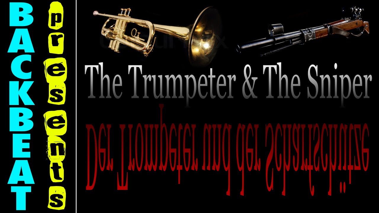 The Trumpeter & The Sniper: How Music Saved 2 Enemy Soldiers - YouTube