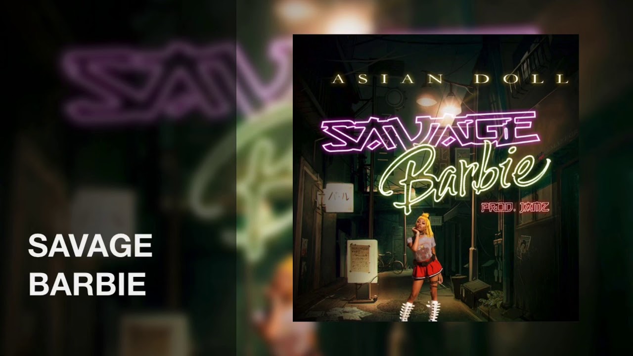 Asian Doll - Savage Barbie (Clean) - YouTube