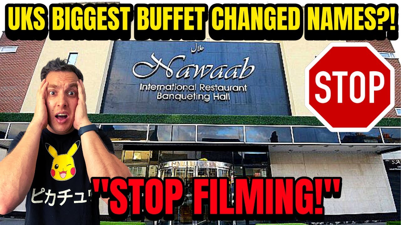UK'S Most FAMOUS Buffet WOULDN'T LET US FILM! Nawaab Is Now Called ...