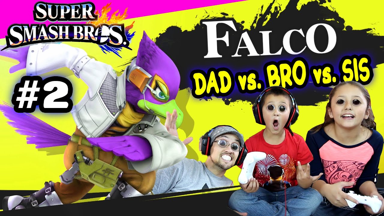 Dad Vs. Bro Vs. Sis w/ FALCO Foe Battle! Super Smash Bros Wii U Part 2 ...