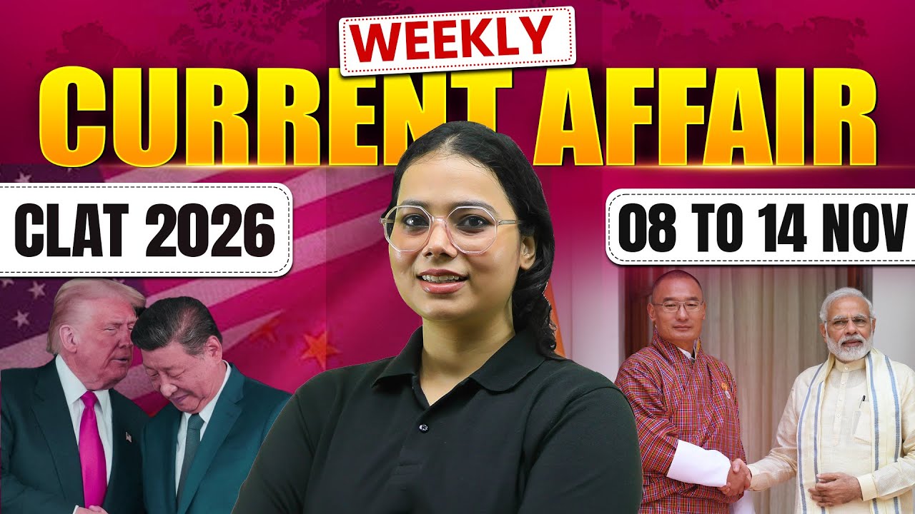 CLAT 2026 : Weekly Current Affair & GK (08 November - 14 November ...
