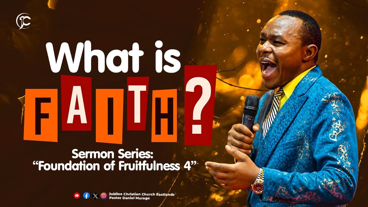 What Is Faith? | Foundation of Fruitfulness | Part 4 | Pastor Daniel ...