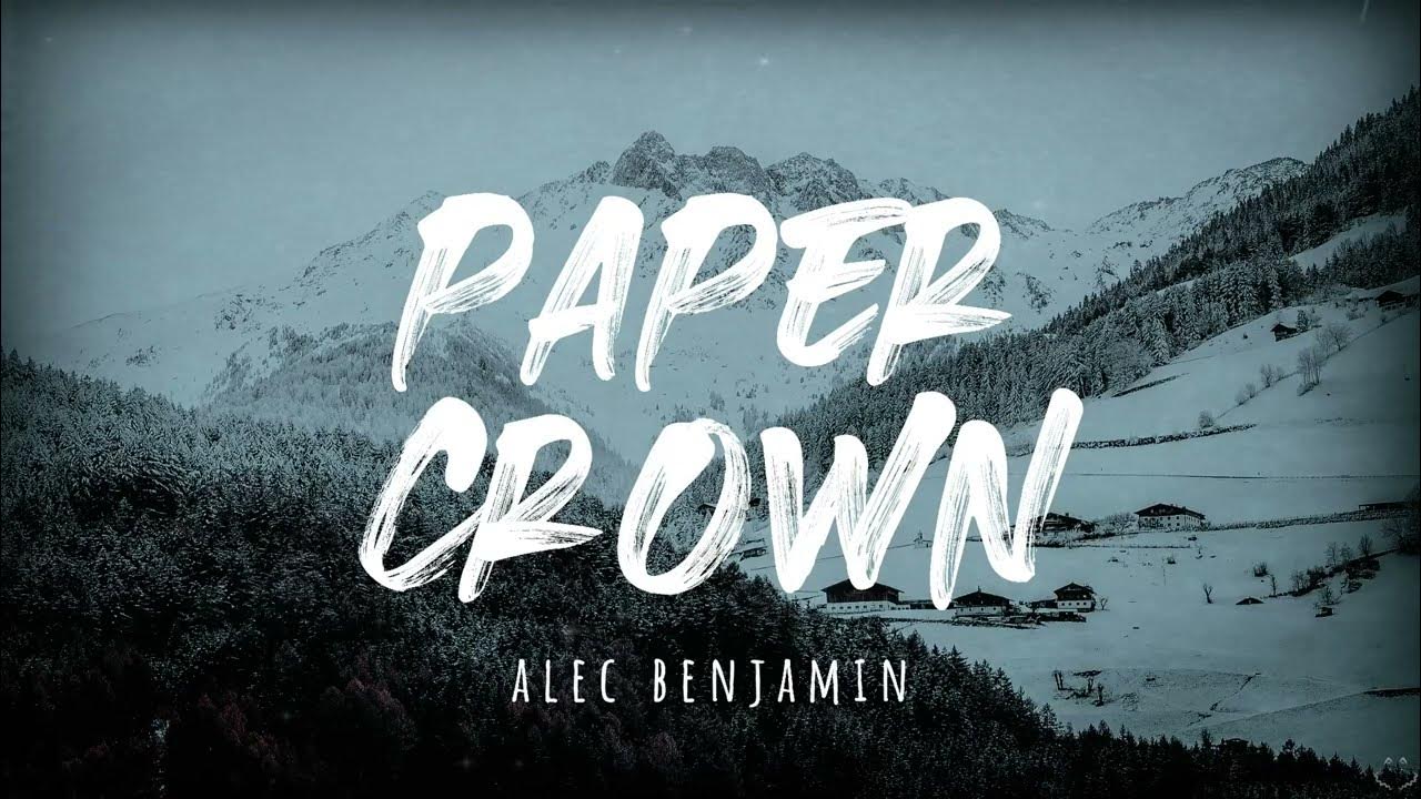 Alec Benjamin Paper Crown Lyrics YouTube alec-benjamin-paper-crown-lyrics-youtube