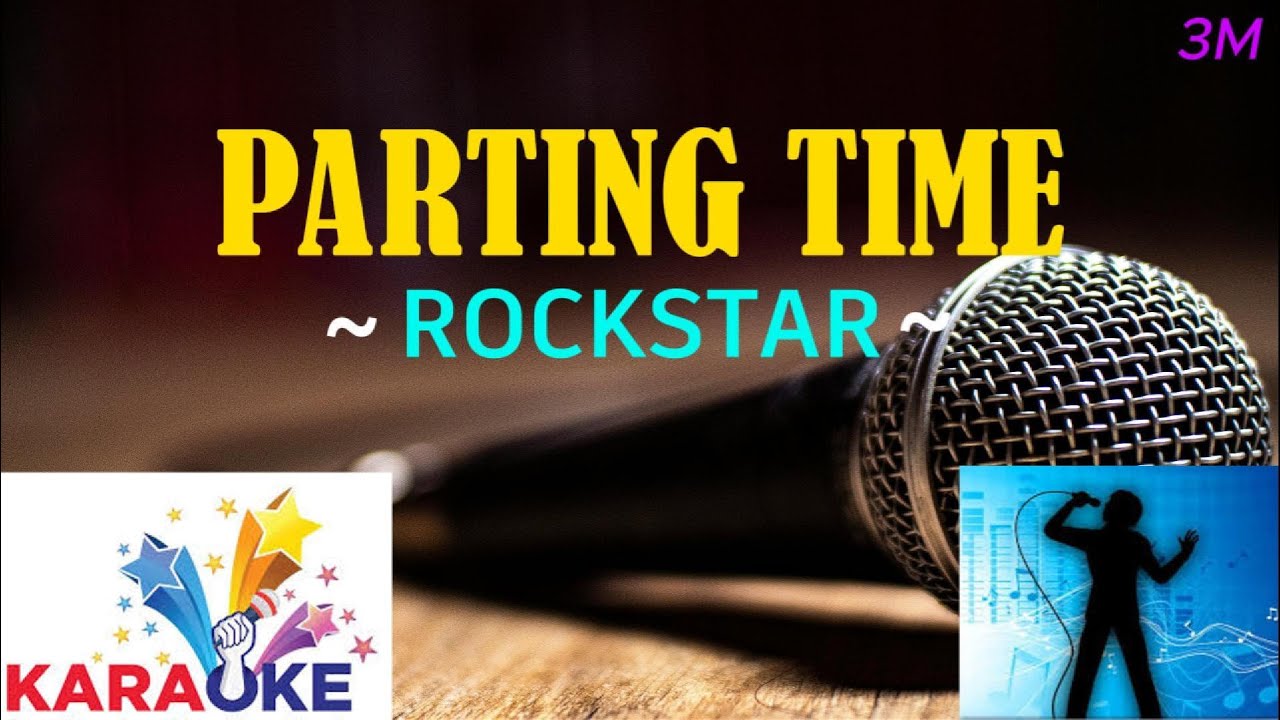 PARTING TIME - ROCKSTAR (KARAOKE CHANNEL) - YouTube