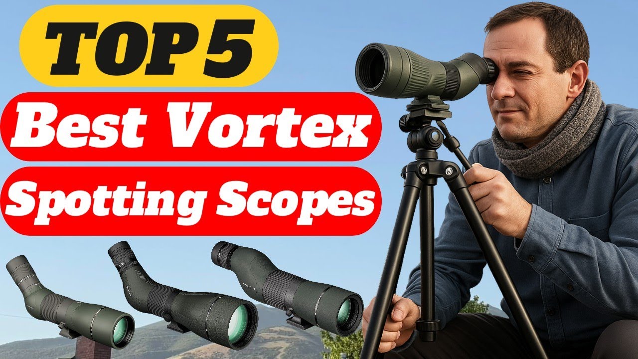 Top 5 Best Vortex Spotting Scopes for Hunting & Birding in 2025 - YouTube