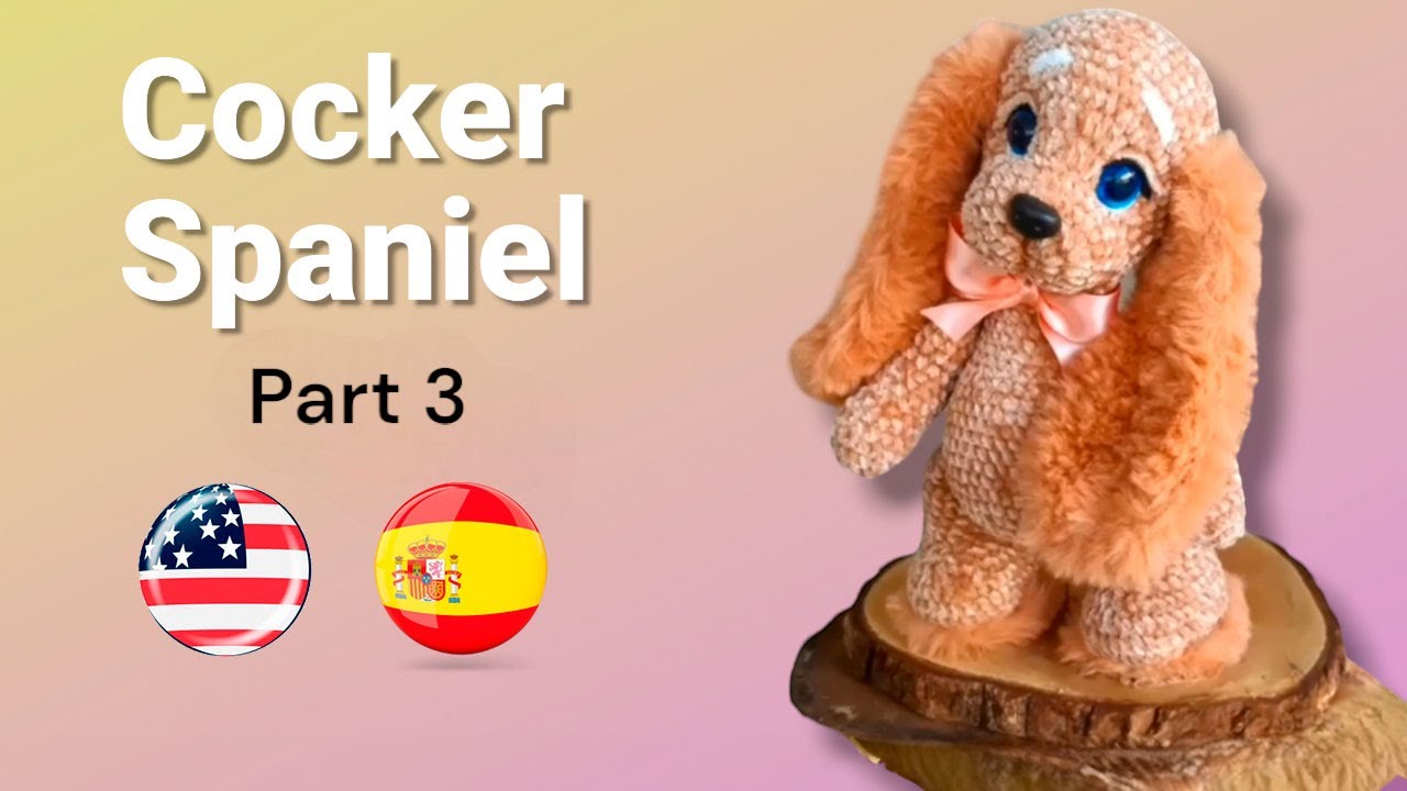 🐶 Let´s Crochet This Cute Cocker Spaniel! #3🐶 - YouTube