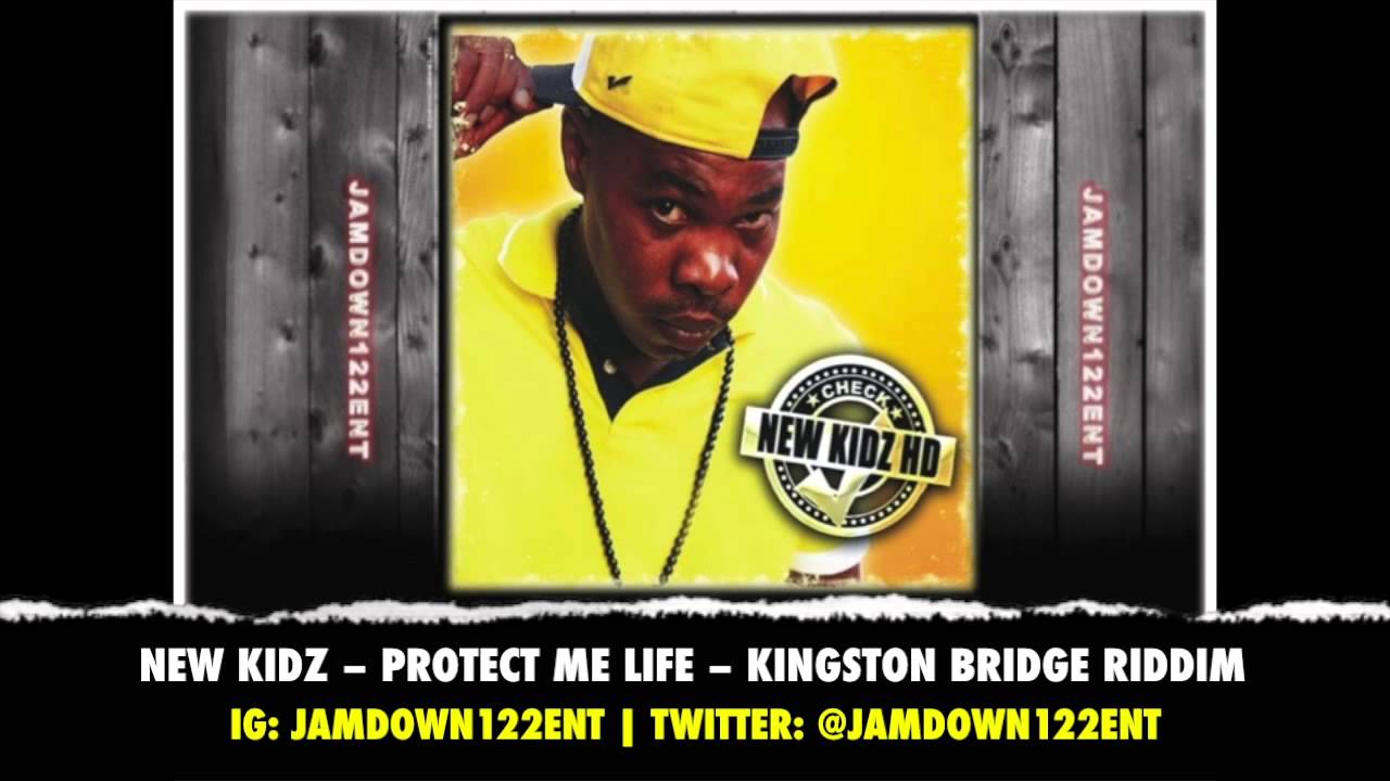New Kidz -- Protect Me Life - Kingston Bridge Riddim - January 2014 ...
