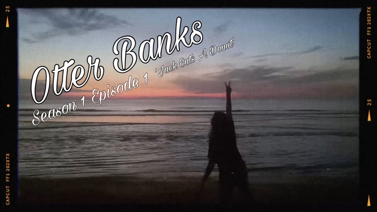 Otter Banks Season 1 - YouTube